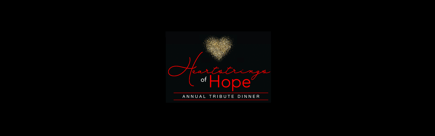 Heartstrings of Hope Annual Tribute Dinner